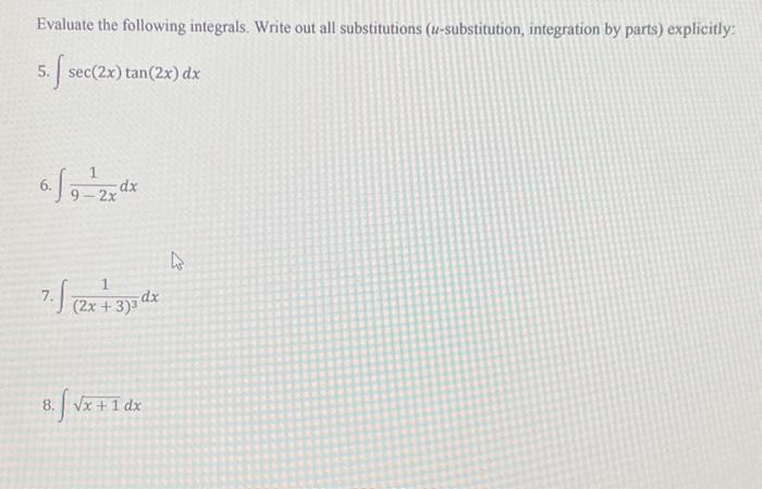 Solved Evaluate the following integrals. Write out all | Chegg.com