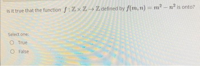 Solved Is it true that the function f:Z×Z→Z defined by | Chegg.com