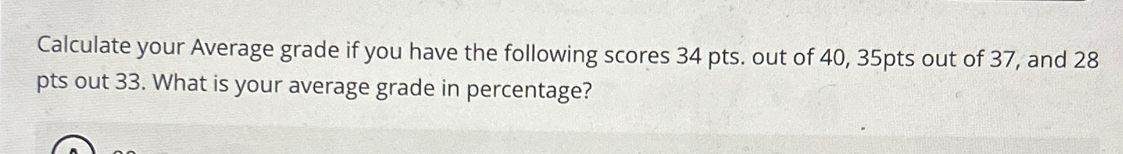 Solved Calculate your Average grade if you have the | Chegg.com