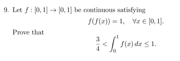 Solved 9 Let F [0 1] → [0 1] Be Continuous Satisfying