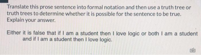 Solved Translate this prose sentence into formal notation | Chegg.com
