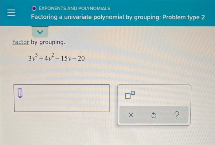 Solved III O EXPONENTS AND POLYNOMIALS Factoring a | Chegg.com