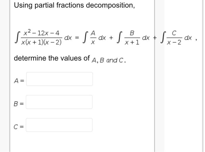 Solved Using partial fractions decomposition, | Chegg.com