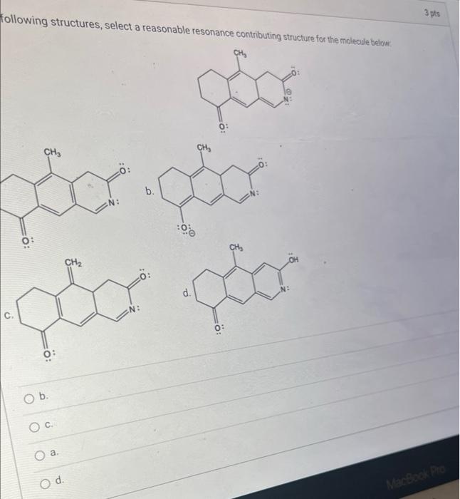 Solved following structures, select a reasonable resonance | Chegg.com