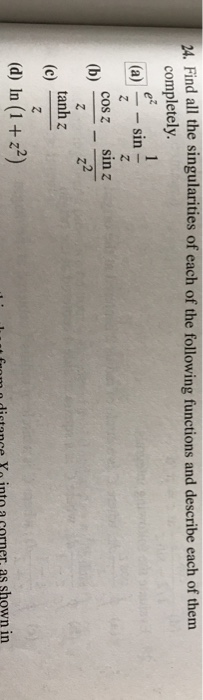 Solved 24. Find all the singularities of each of the | Chegg.com