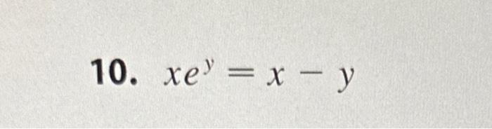 Solved 10. xey=x−y | Chegg.com