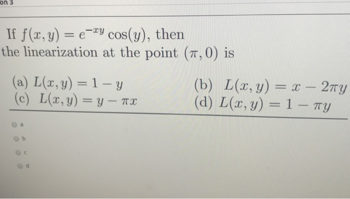 Solved ons If f(x, y) = e-xy cos(y), then the linearization | Chegg.com