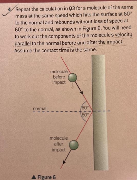 Solved 4 Repeat the calculation in Q3 for a molecule of the | Chegg.com
