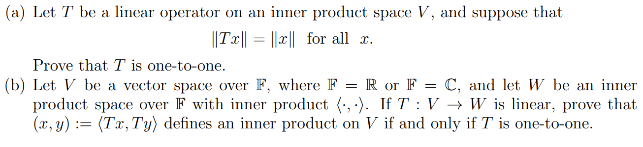 Solved (a) ﻿Let T ﻿be a linear operator on an inner product | Chegg.com