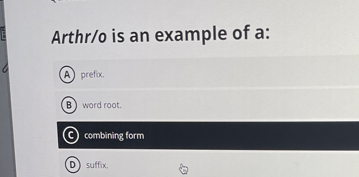 Solved Arthr/o is an example of a:prefix.word root.C) | Chegg.com