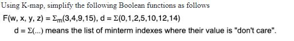 Solved Using K-map, simplify the following Boolean functions | Chegg.com