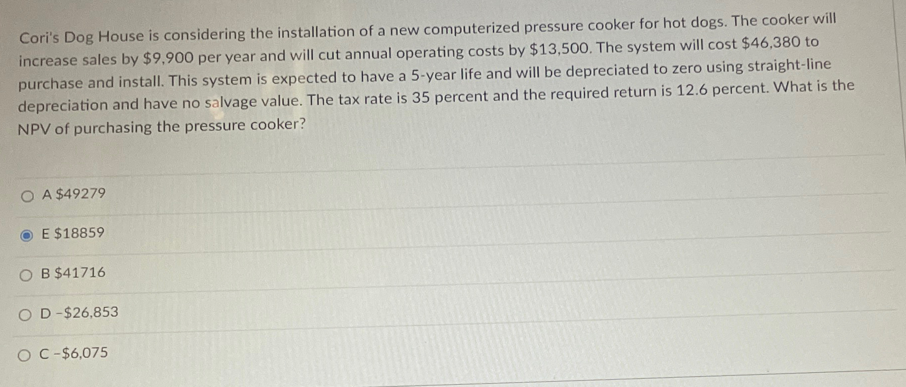 Cori's Dog House is considering the installation of a | Chegg.com
