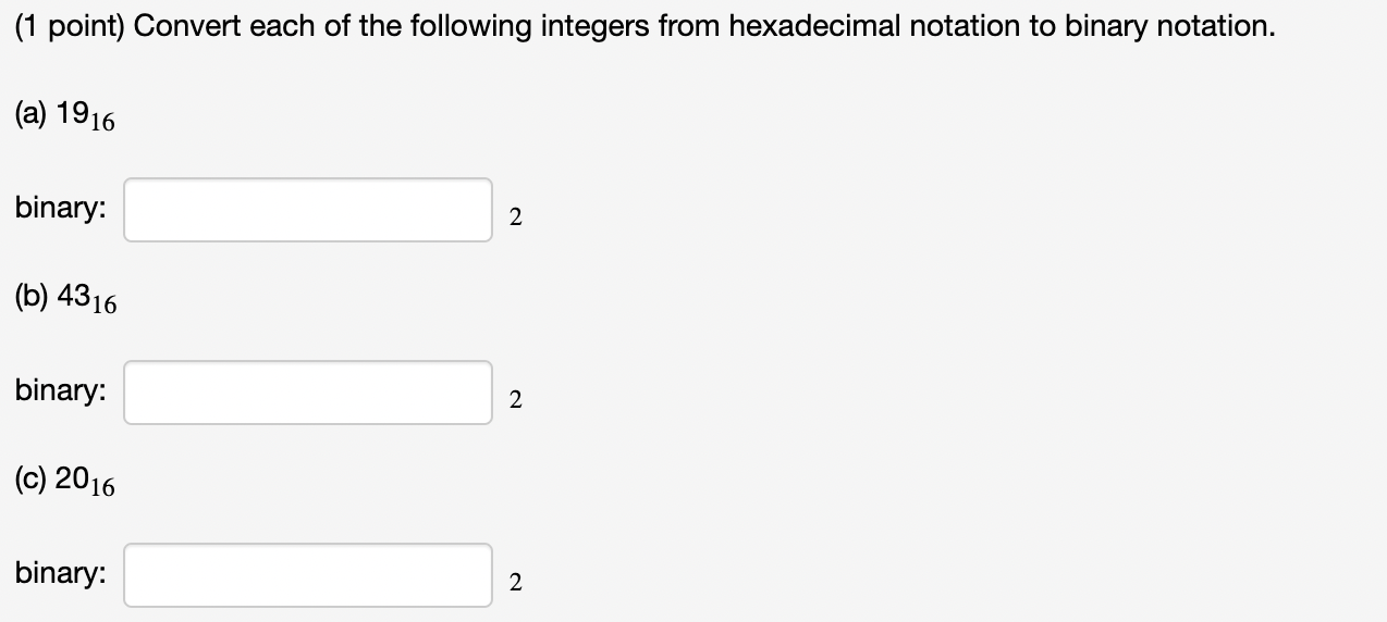 Solved (1 point) Convert each of the following integers | Chegg.com Solved (1 point) Convert each of the following integers | Chegg.com