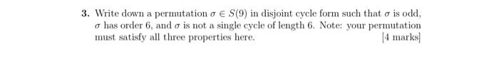 Solved 3. Write down a permutation o E S(9) in disjoint | Chegg.com
