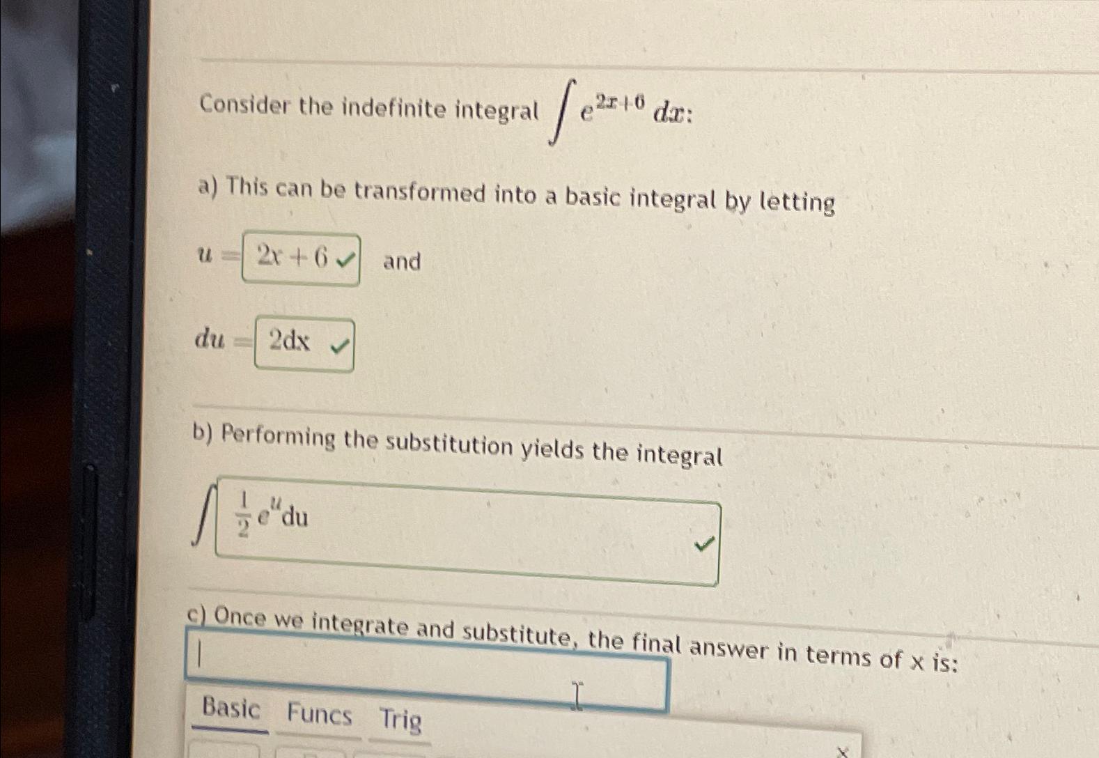 Solved Consider the indefinite integral ∫﻿﻿e2x+6dx ﻿:a) | Chegg.com