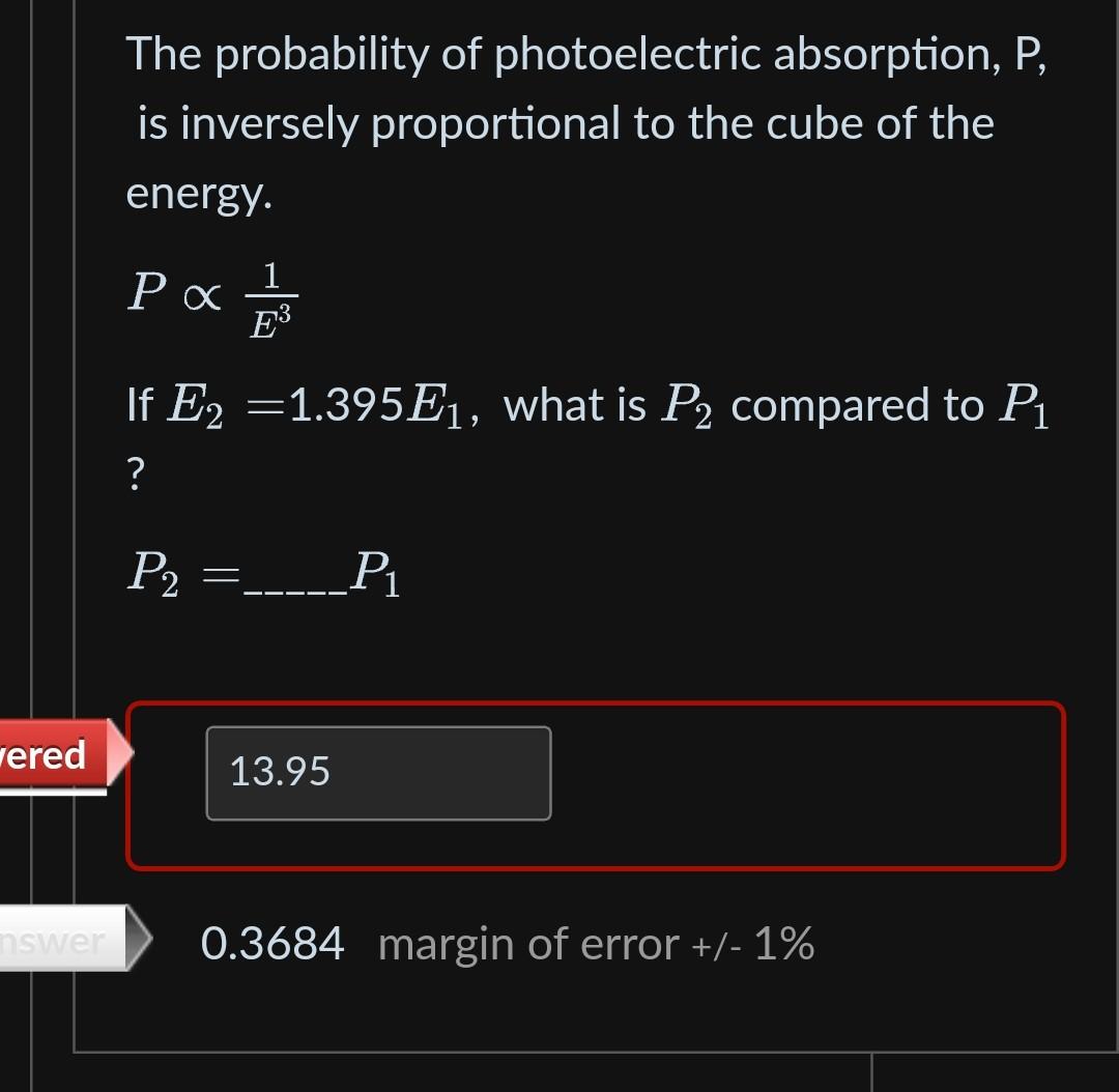Solved The probability of photoelectric absorption, P, is | Chegg.com