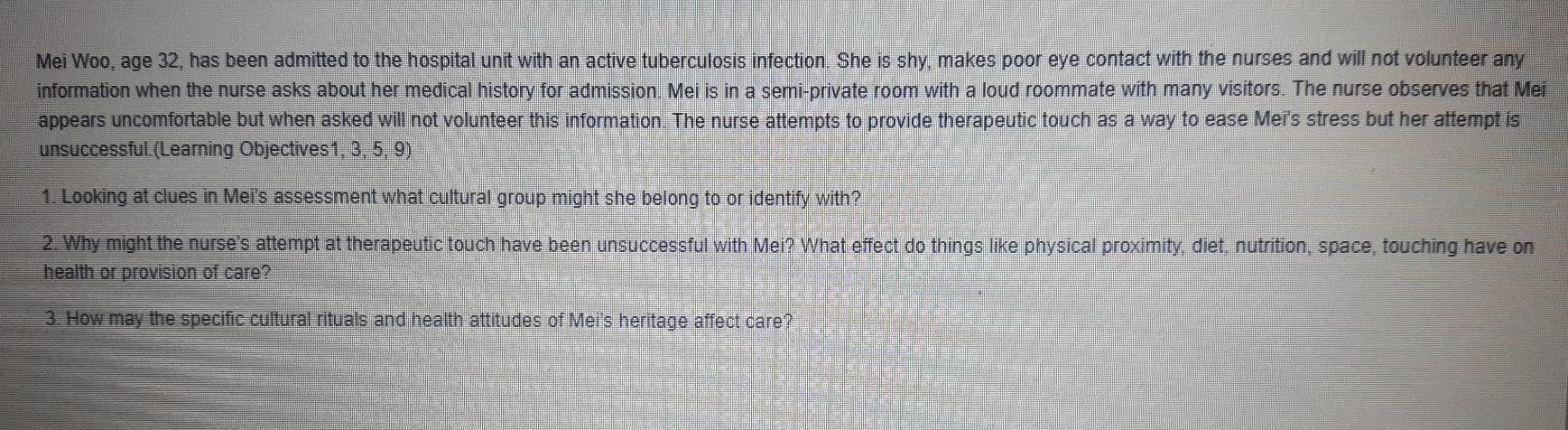 Solved Mei Woo, age 32, has been admitted to the hospital | Chegg.com