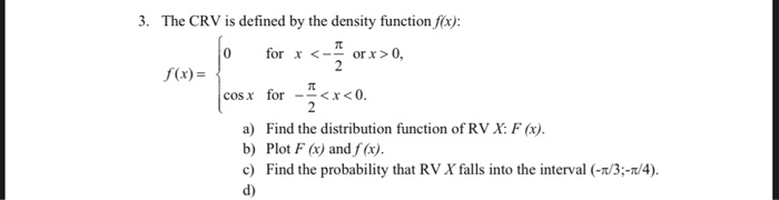 Solved 3. The CRV is defined by the density function f(x): | Chegg.com
