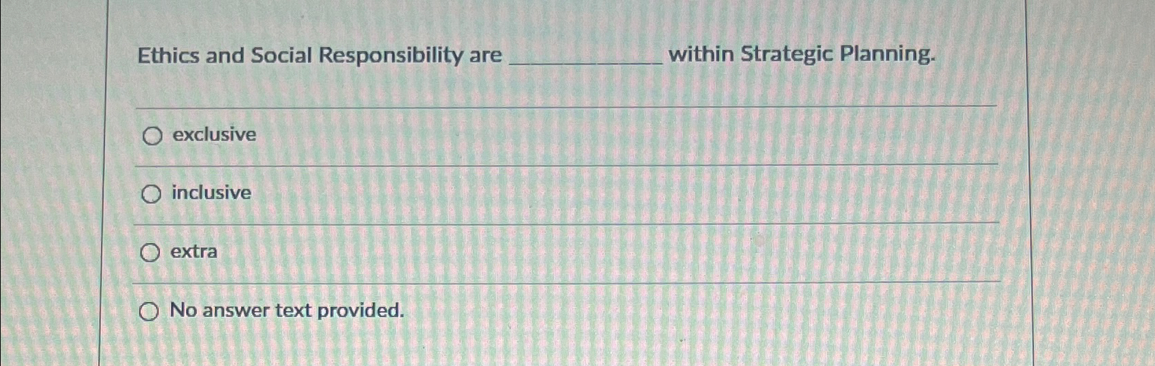 Solved Ethics and Social Responsibility are ﻿within | Chegg.com