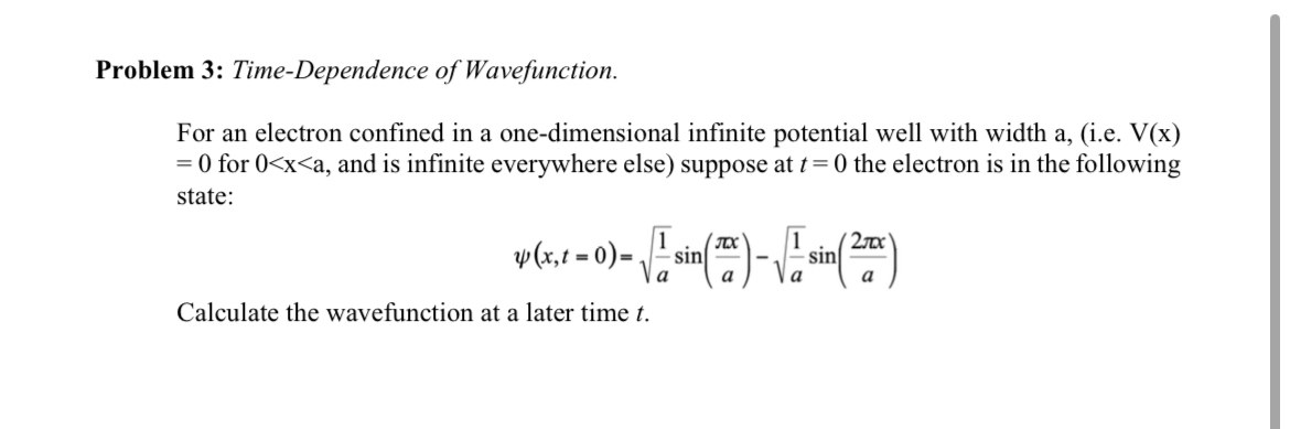 Solved Problem 3: Time-Dependence of Wavefunction.For an | Chegg.com