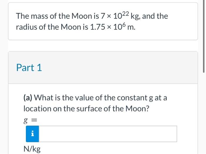 Solved The mass of the Moon is 7×1022 kg, and the radius of | Chegg.com