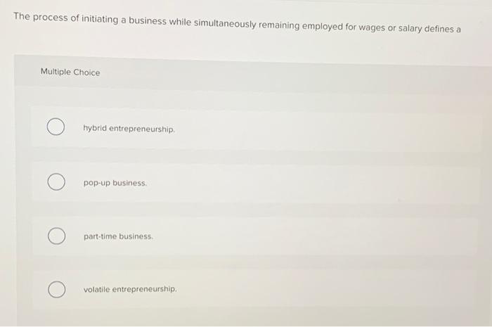 Solved The process of initiating a business while | Chegg.com