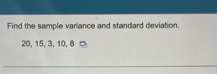 Solved Find the sample variance and standard deviation. | Chegg.com