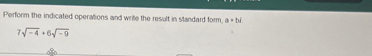 Solved Perform the indicated operations and write the result | Chegg.com
