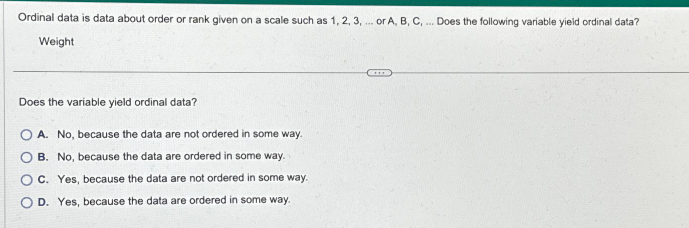 Solved Ordinal data is data about order or rank given on a | Chegg.com