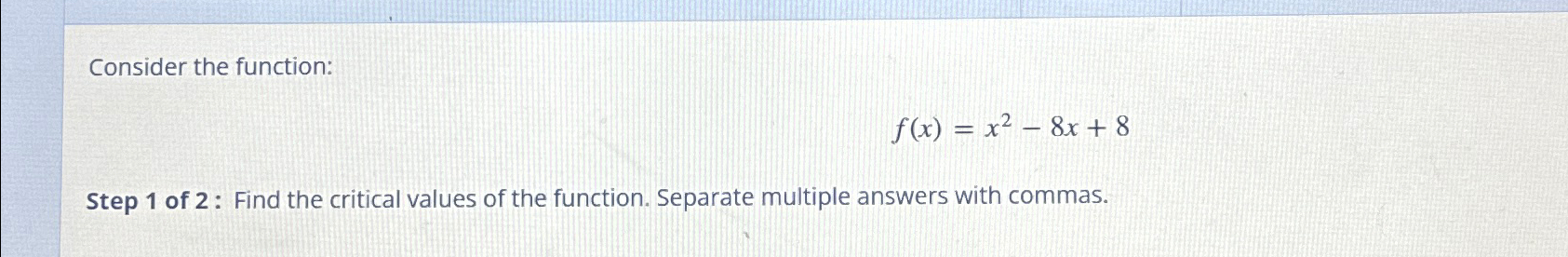 Solved Consider the function:f(x)=x2-8x+8Step 1 ﻿of 2 ﻿: | Chegg.com