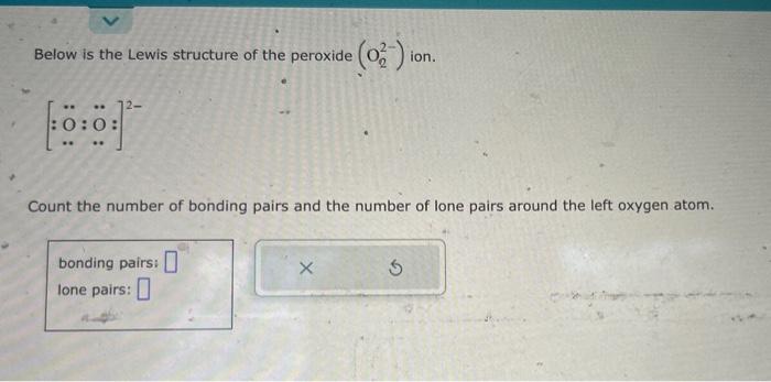 Solved Below is the Lewis structure of the peroxide (O22−) | Chegg.com