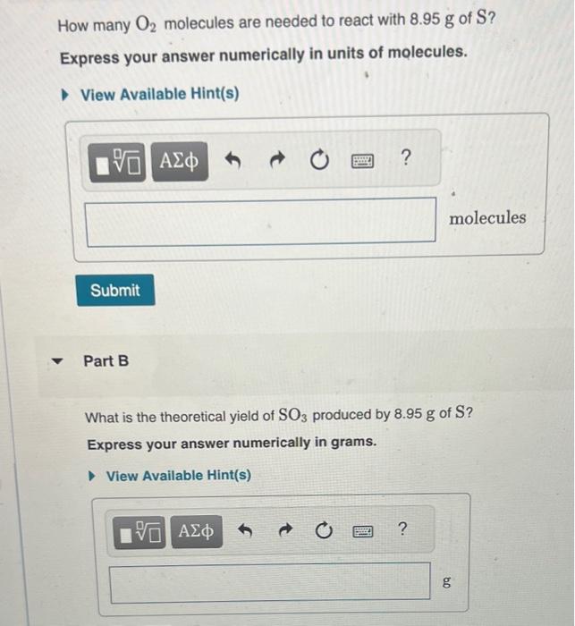 Solved How many O2 molecules are needed to react with 8.95 g | Chegg.com