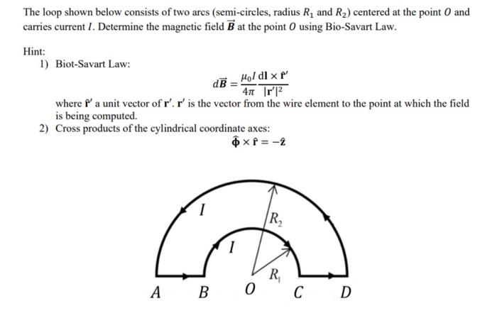 Solved The loop shown below consists of two arcs | Chegg.com