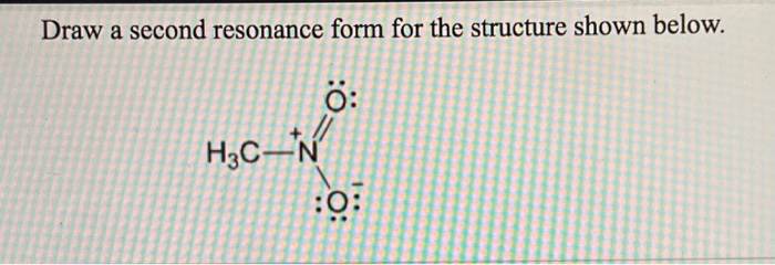 Solved Draw a second resonance form for the structure shown | Chegg.com Solved Draw a second resonance form for the structure shown | Chegg.com