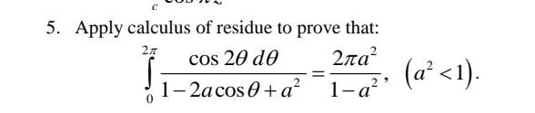 Solved 5. Apply calculus of residue to prove that: | Chegg.com