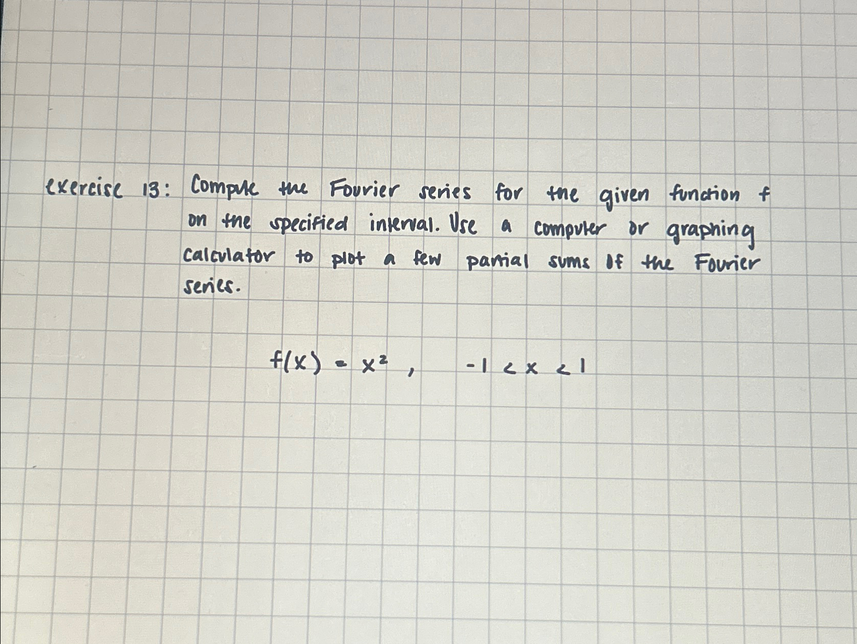Solved exercise 13: Comple the Fourier series for the given | Chegg.com