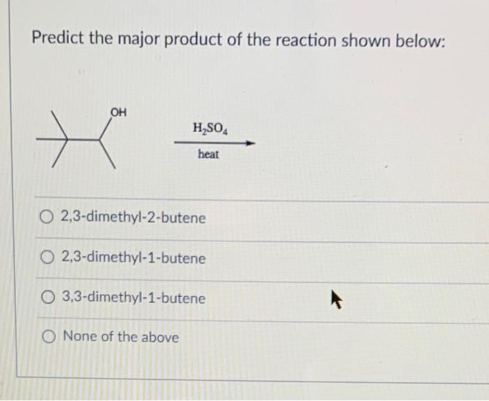 Solved Predict the major product of the reaction shown | Chegg.com