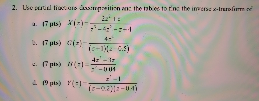 Solved 2. Use partial fractions decomposition and the tables | Chegg.com