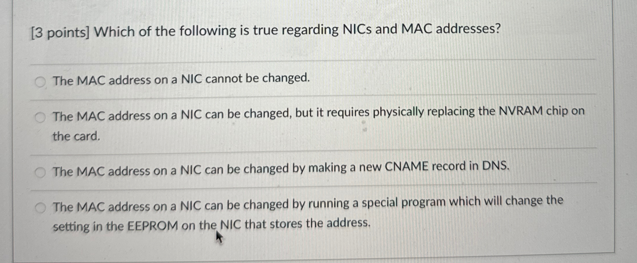 Solved Which of the following is true regarding NICs and MAC | Chegg.com