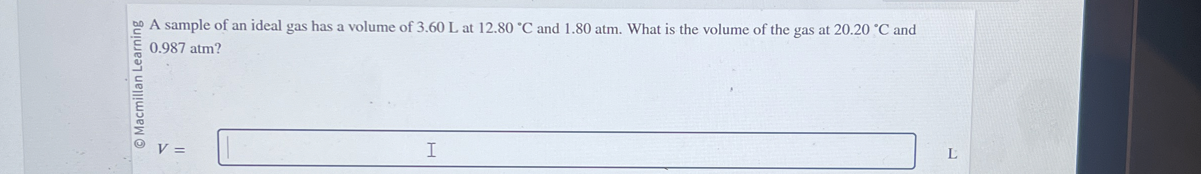 Solved A sample of an ideal gas has a volume of 3.60 ﻿L at | Chegg.com
