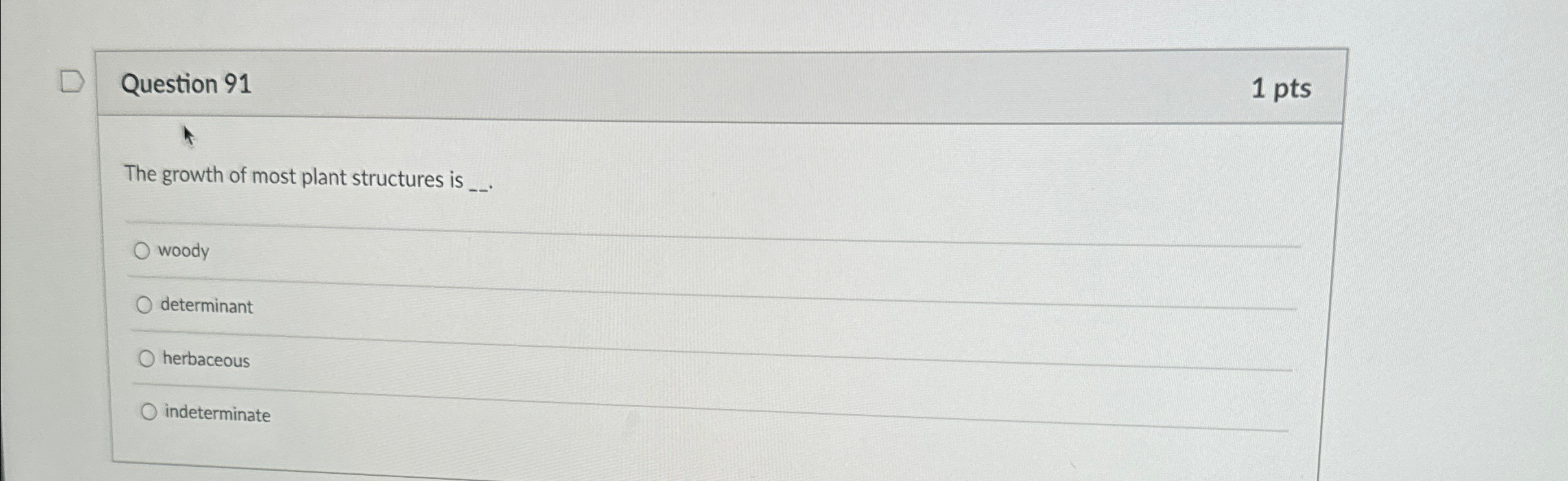 Solved Question 911 ﻿ptsThe growth of most plant structures | Chegg.com