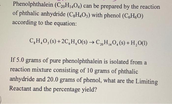 Solved Phenolphthalein (C20H14O4) can be prepared by the | Chegg.com