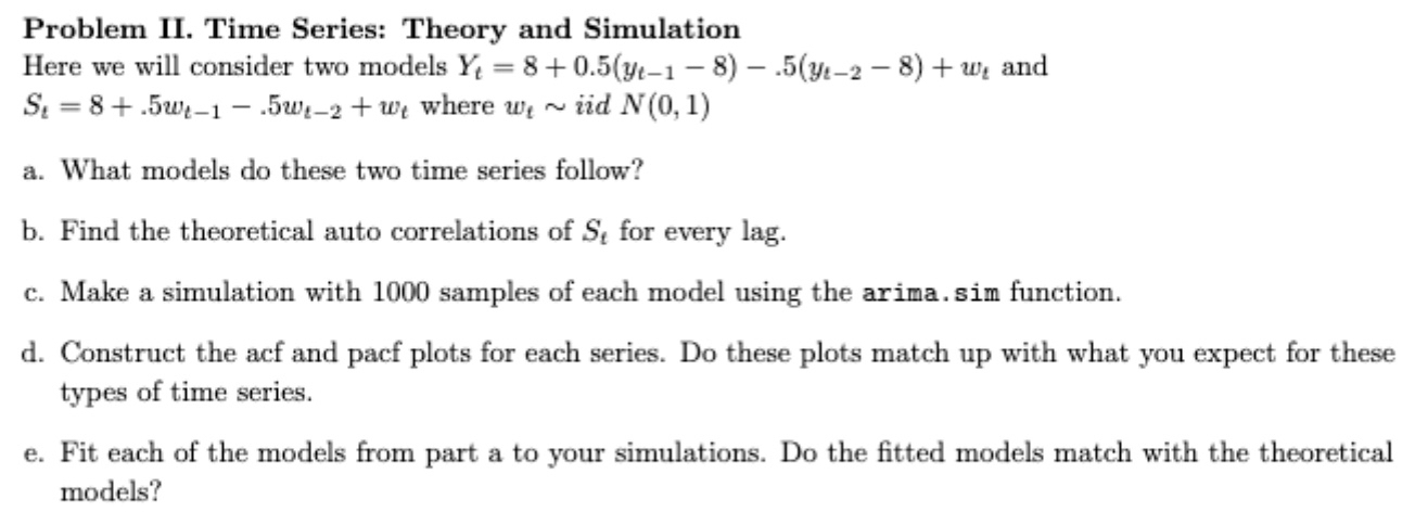Solved Problem II. ﻿Time Series: Theory and SimulationHere | Chegg.com