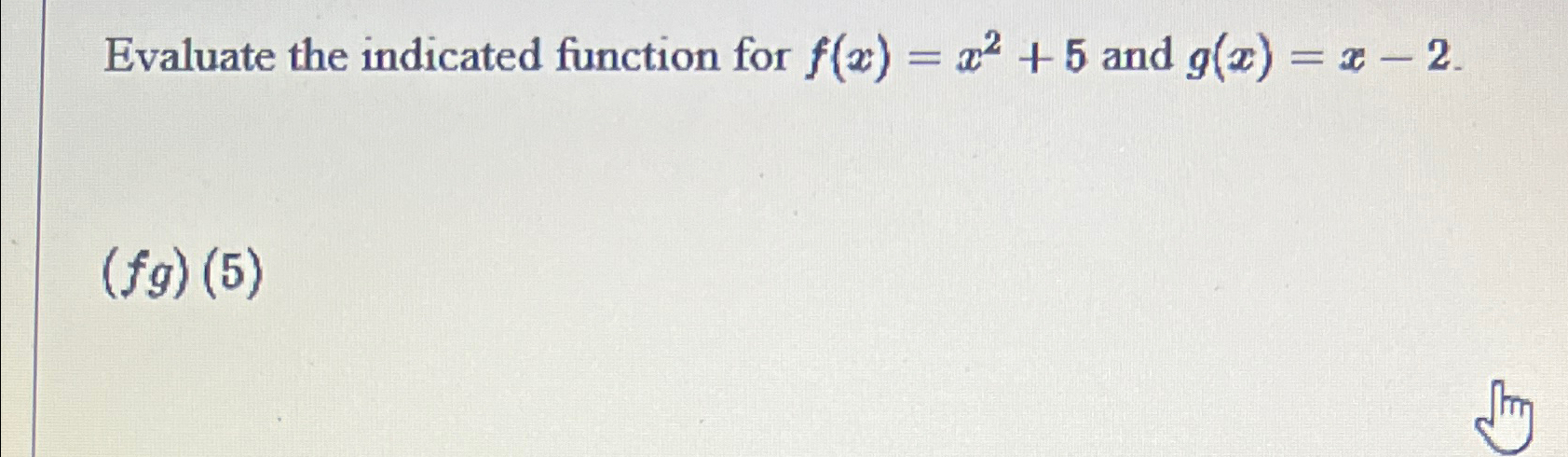 Solved Evaluate the indicated function for f(x)=x2+5 ﻿and | Chegg.com