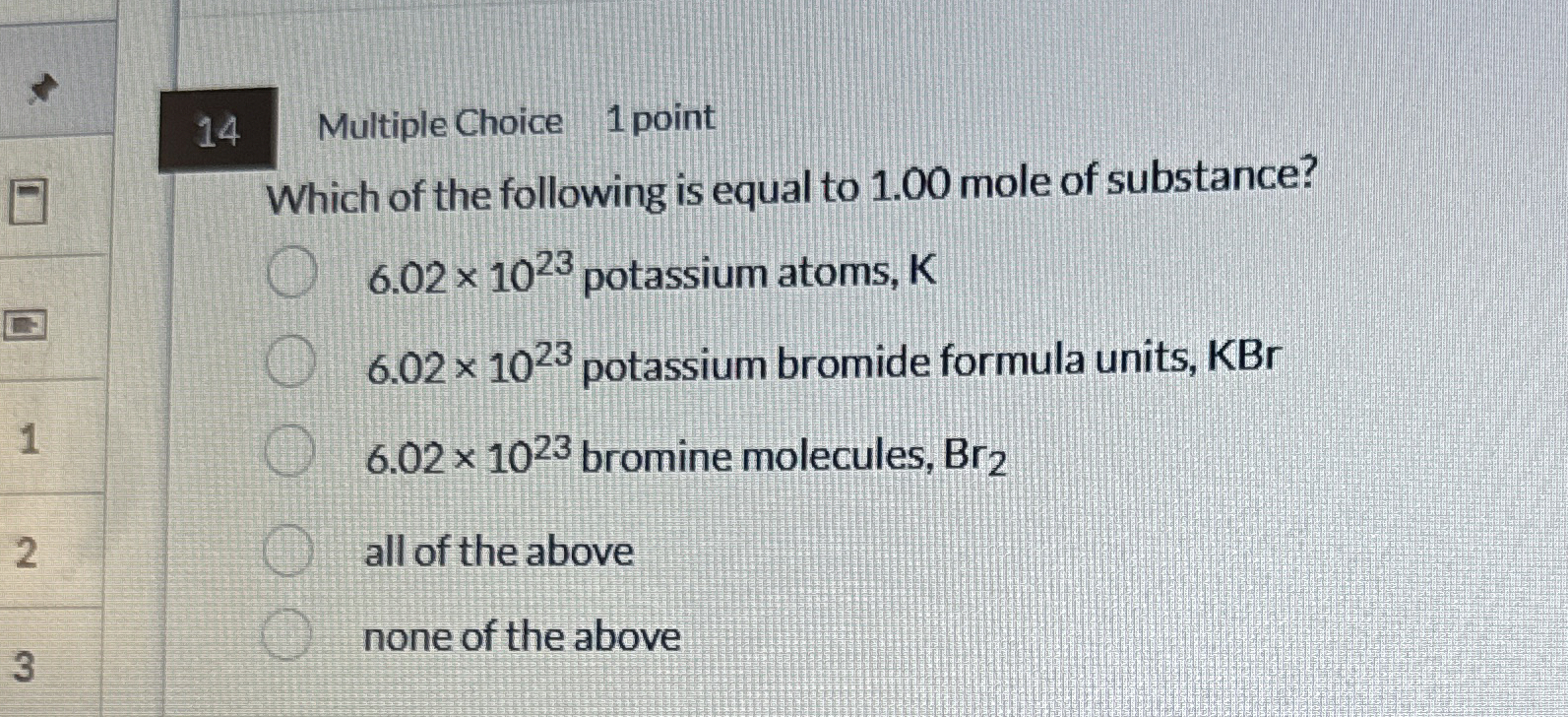 Solved 14 ﻿Multiple Choice 1 ﻿pointWhich of the following is | Chegg.com