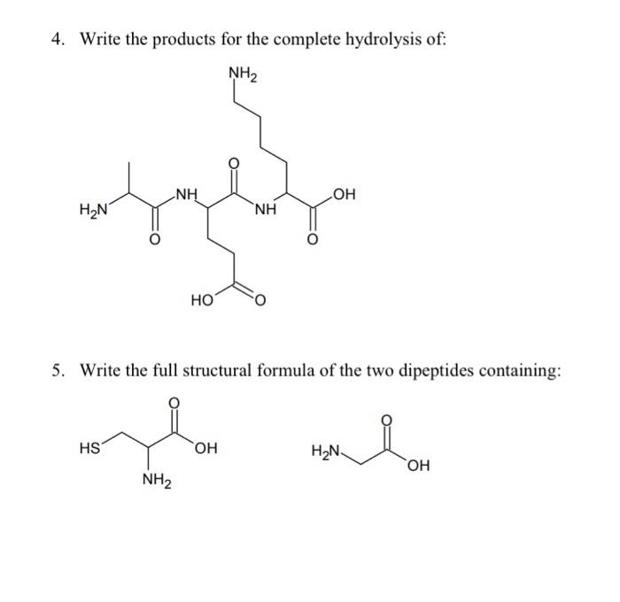 Solved 4. Write the products for the complete hydrolysis | Chegg.com
