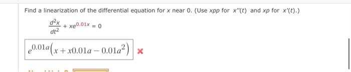 Solved Find a linearization of the differential equation for | Chegg.com