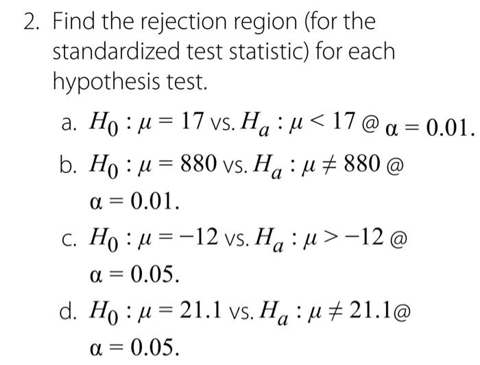 Solved 2. Find the rejection region (for the standardized | Chegg.com