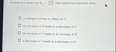 Solved If elasticity is given by, Ex,Y=ξΔxξΔY, ﻿then | Chegg.com