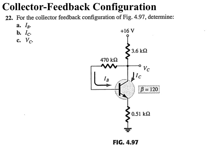 Solved Collector-Feedback Configuration 22. For the | Chegg.com